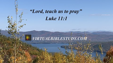 Luke 11 Lesson - Virtual Bible Study™